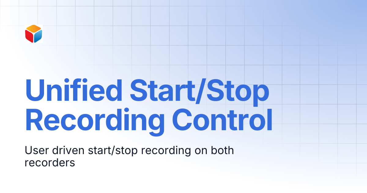 Unified Start/Stop Recording Control | Redundancy Management Framework ...