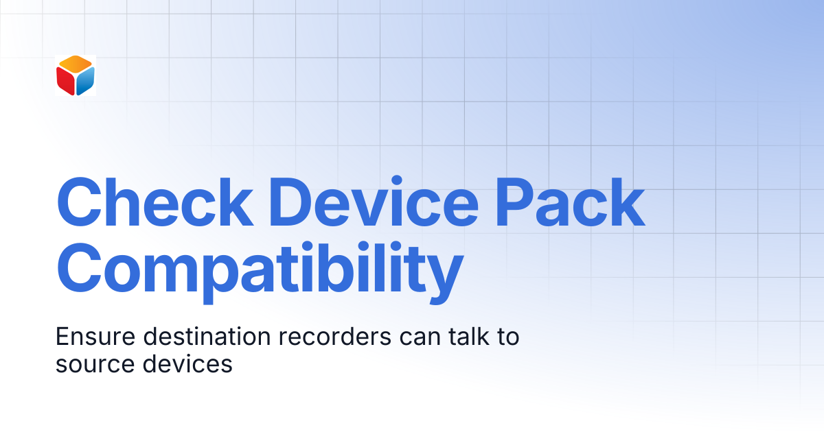 Check Device Pack Compatibility | XPort | Vega Systems