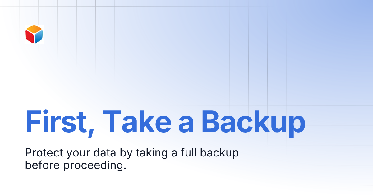 First, Take a Backup | Vega Systems